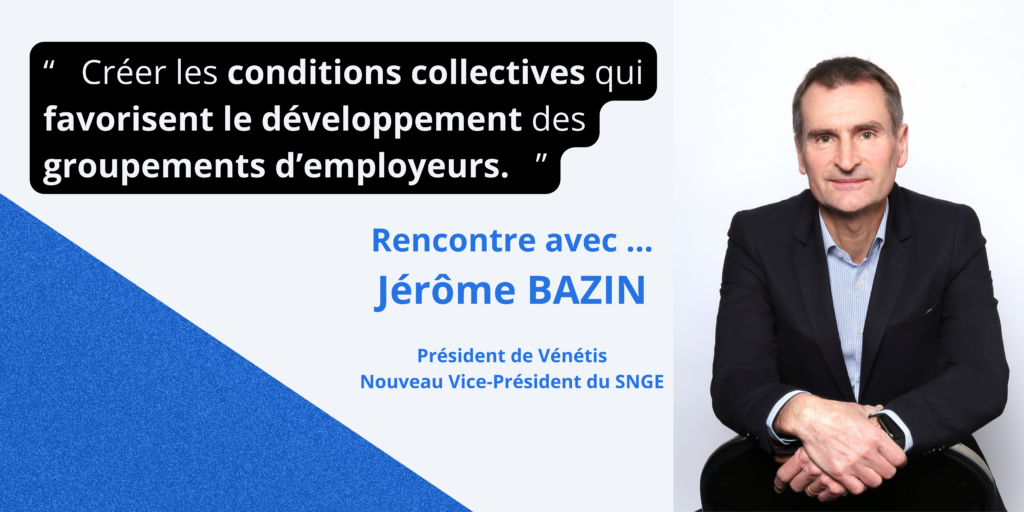 Rencontre avec Jérôme Bazin, Vice-Président du SNGE. - SNGE - Syndicat ...